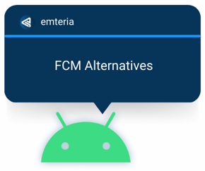 FCM alternatives for Android push notifications